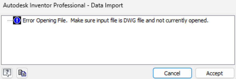 Check That The Input File Is A Dwg File And That It Is Not Currently Open Error Occurred While