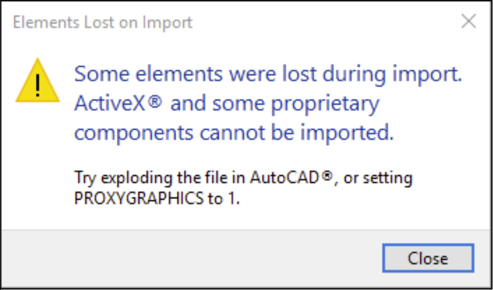 "Some elements were lost during import. ActiveX and some proprietary ...