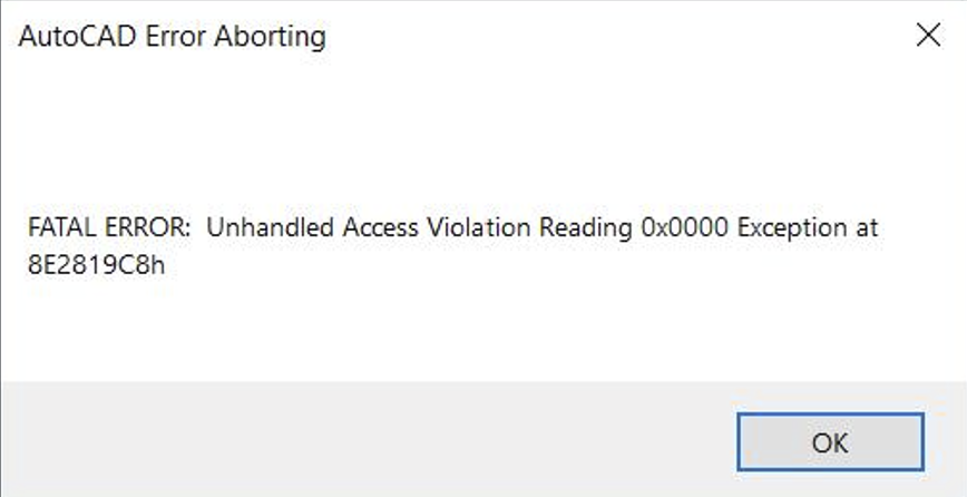 "FATAL ERROR: Unhandled Access Violation Reading 0x0000 Exception at ...