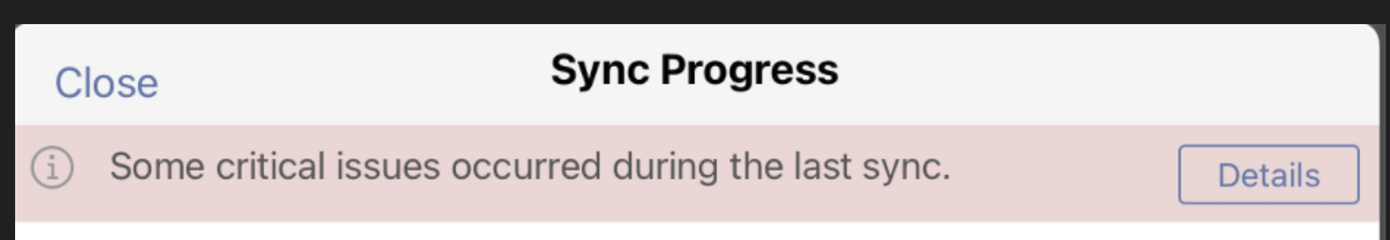 "Some critical issues occurred during the last sync" and project data is not downloaded when ...