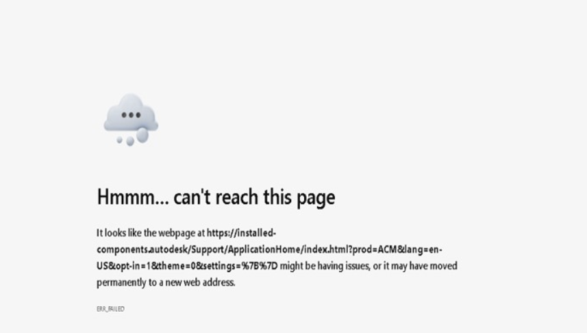 "Hmmm... can't reach this page" error appears when AutoCAD is launched